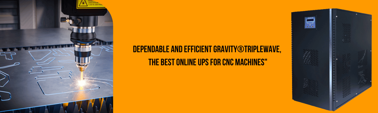 1UPS for CNC Machine Gravity TripleWave Elevate Performance