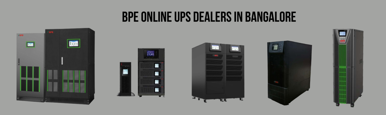 Top 3 BPE Online UPS Dealers in Bangalore: Get Reliable Uninterrupted ...