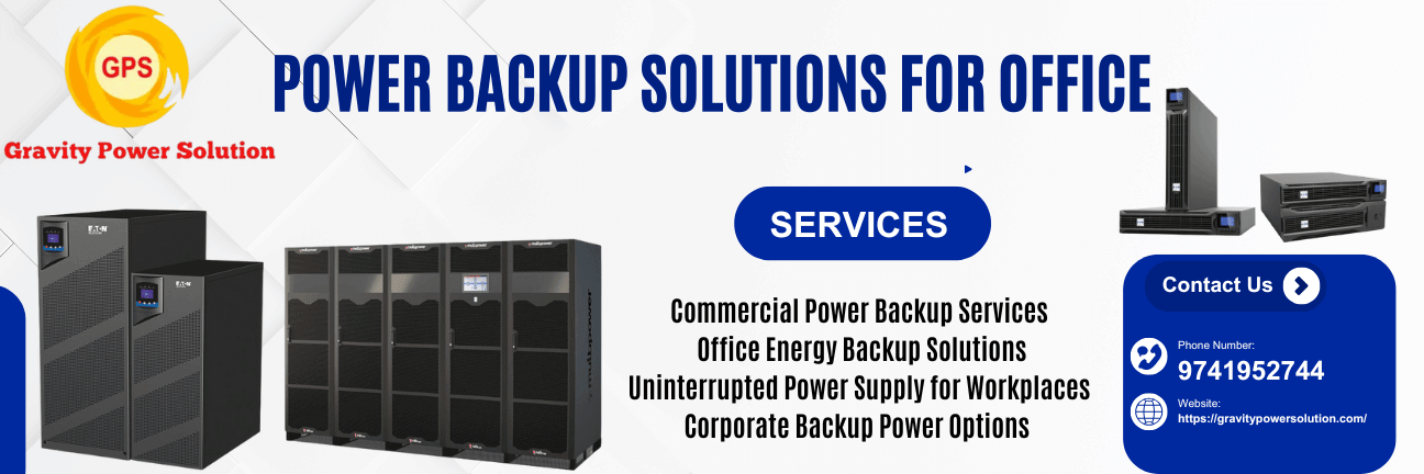 Power Backup Solutions for Office |Reliable -#1 Gravity Power